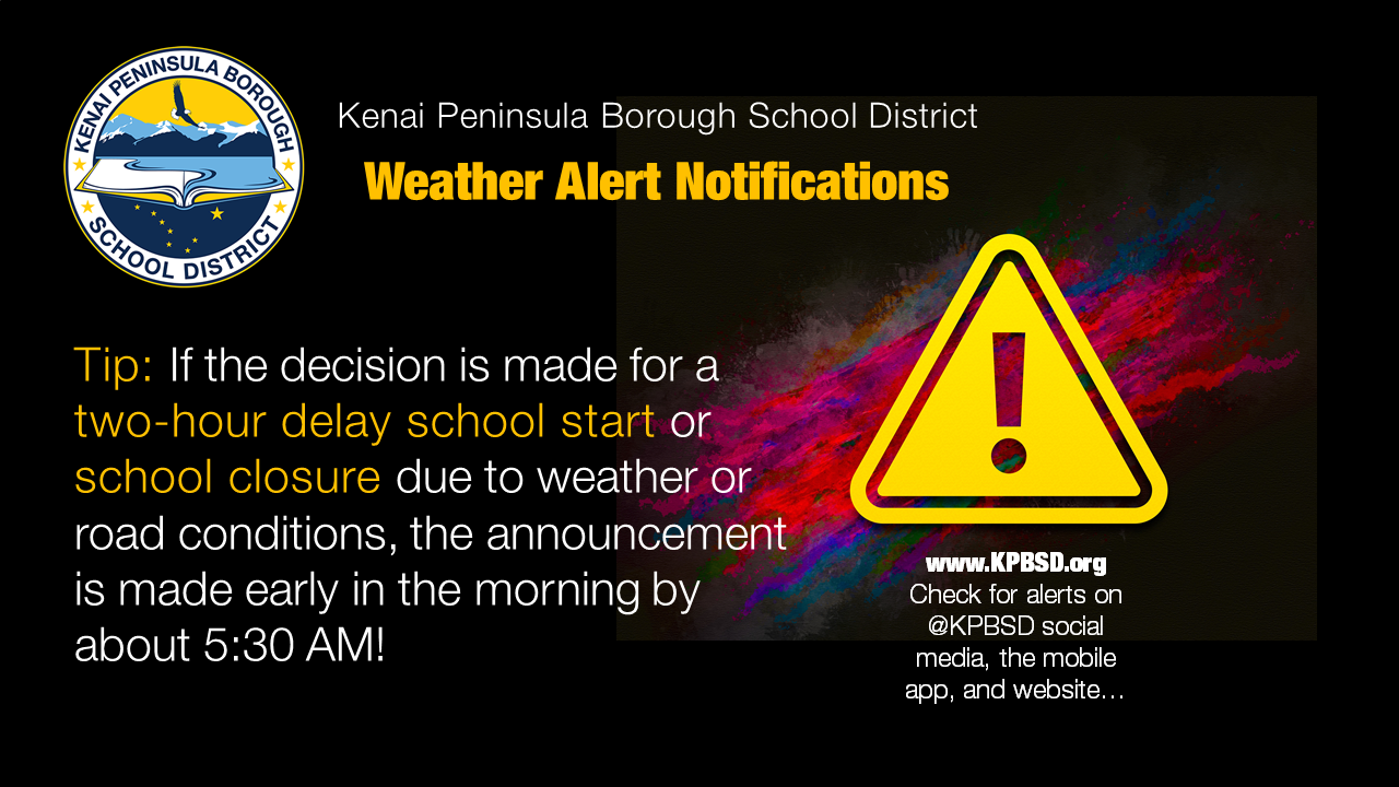 How it works: weather related school delays or closures - KPBSD ...